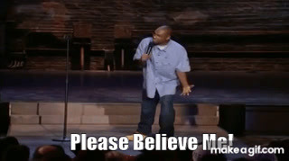 believe - (말/행동을 하는 주체보다는) '말/행동 그 자체'를 믿음