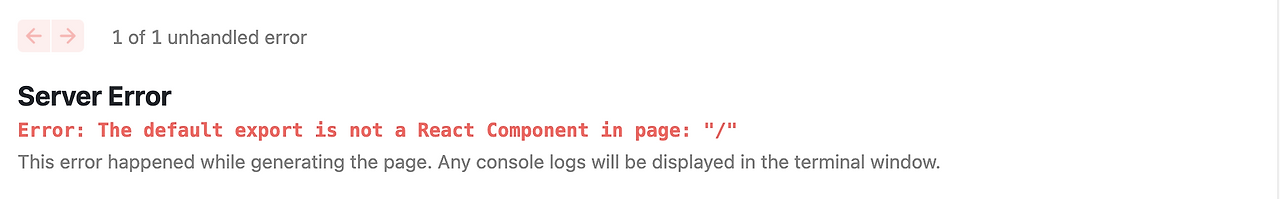 [Next.js] Error: The default export is not a React Component in page ...