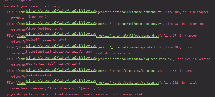 pip._vendor.packaging.version.InvalidVersion: Invalid version: '4.0.0-unsupported'