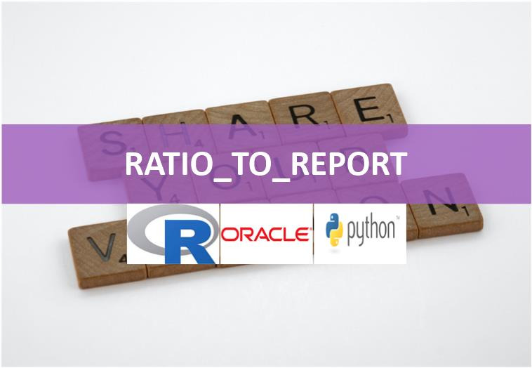 RATIO_TO_REPORT 오라클 함수 [Oracle, Pandas, R Prog, Dplyr, Sqldf, Pandasql, Data.Table, DuckDB]