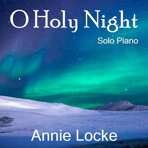 Annie Locke - O Holy Night