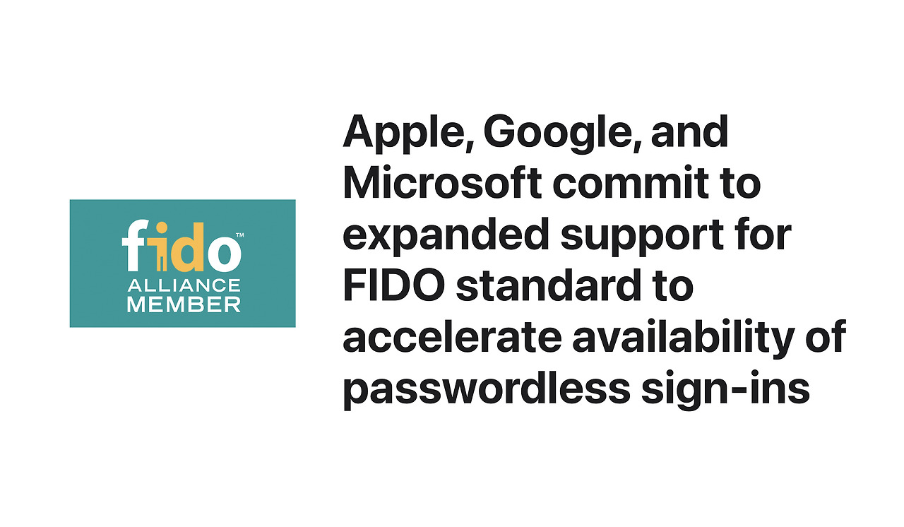 Apple, Google 및 Microsoft와 함께 FIDO 표준 지원 확대 가속화