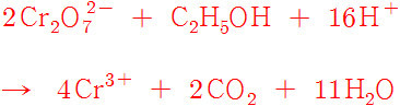 redox balance. Cr2O7^2- + C2H5OH → Cr^3+ + CO2 + H2O (acidic)