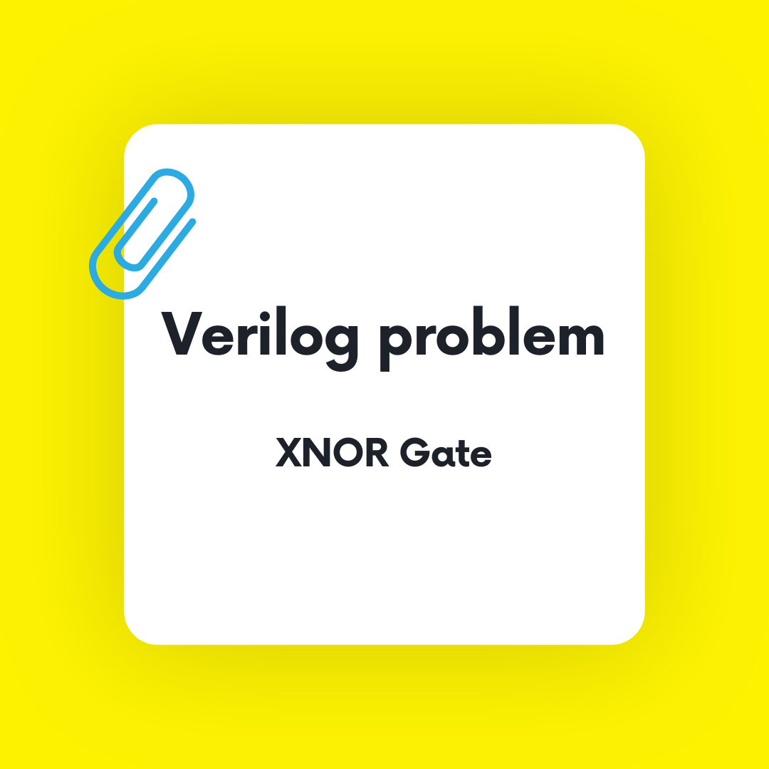 [Verilog Problem] XNOR Gate