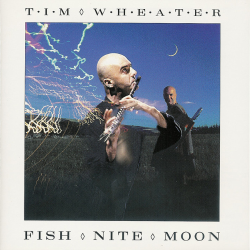Tim Wheater - Fish Nite Moon (1994)