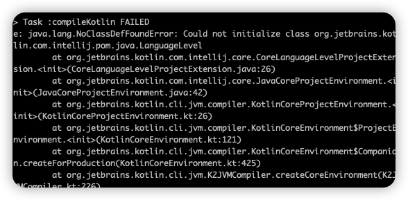 gradle error - NoClassDefFoundError (org.jetbrains.kotlin.com.intellij.pom.java.LanguageLevel)