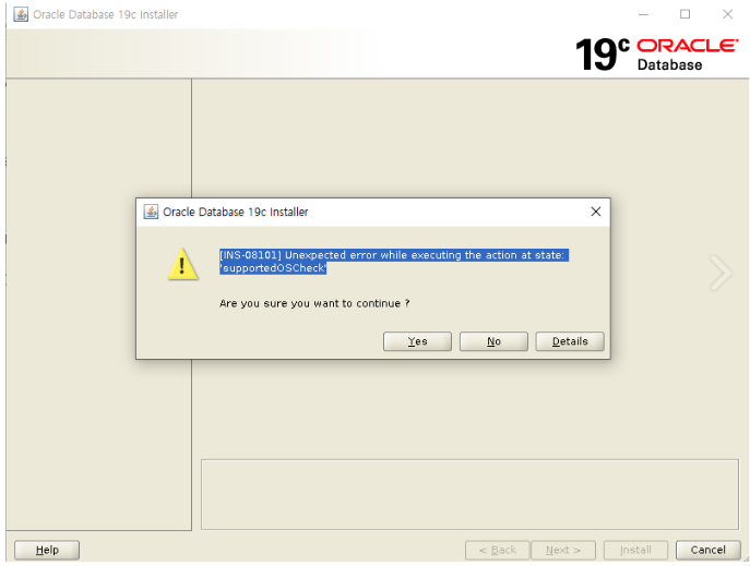 [Install] INS-08101 Unexpected error while executing the action at state: 'supportedOSCheck ...