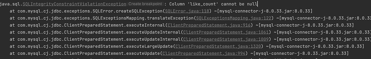 java.sql.SQLIntegrityConstraintViolationException: Column 'like_count ...