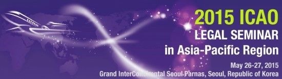 전 세계 '항공전문가' 서울에 모인다 2015 ICAO Legal Seminar in Asia-Pacific Region