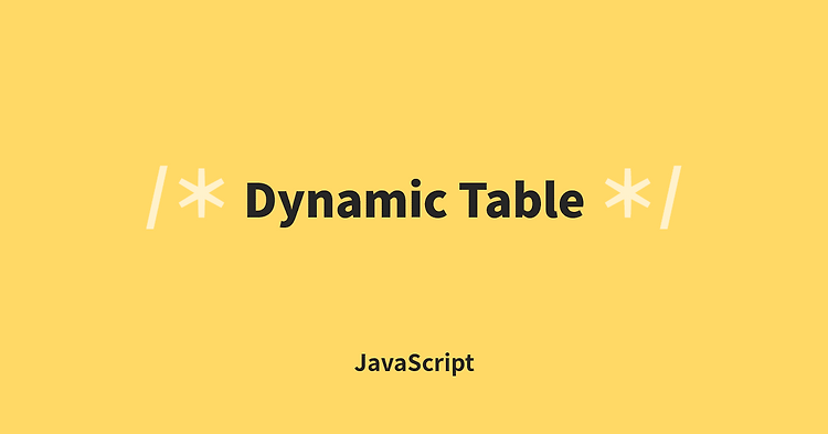 [JavaScript] 자바스크립트로 동적 테이블 만들기 (ft. 버튼 클릭) — ONE LIFE 2 LIVE