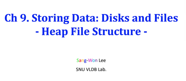[database] DBMS는 데이터를 어떻게 저장하고 관리할까(Heap File Structure, Slotted Page Structure)