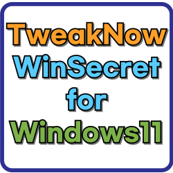 Windows 11 숨겨진 설정을 간편하게 관리하는 도구 소개 - TweakNow WinSecret for Windows 11