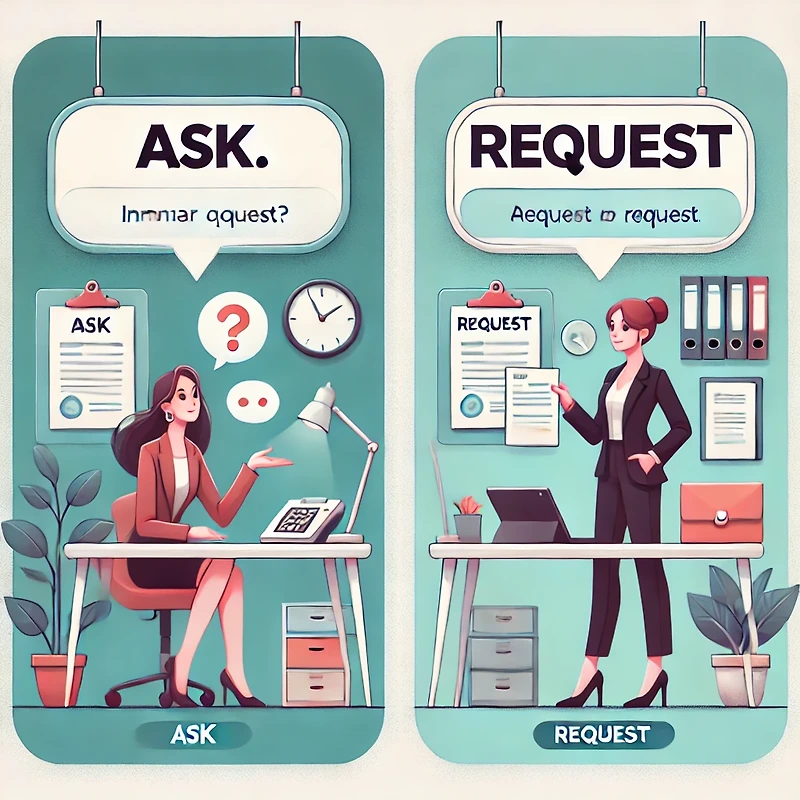 (영어 비교) "Ask" vs. "Request" – 어떤 표현이 더 적절할까?