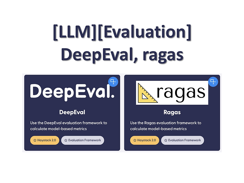 [LLM][Evaluation]DeepEval, ragas