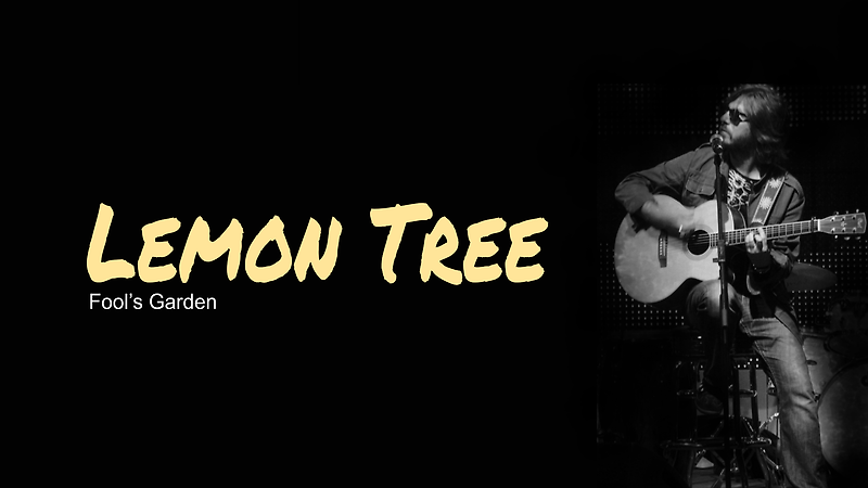 Lemon Tree, Lyrics, Guitar Chords, Acoustic Cover, Fool’s Garden