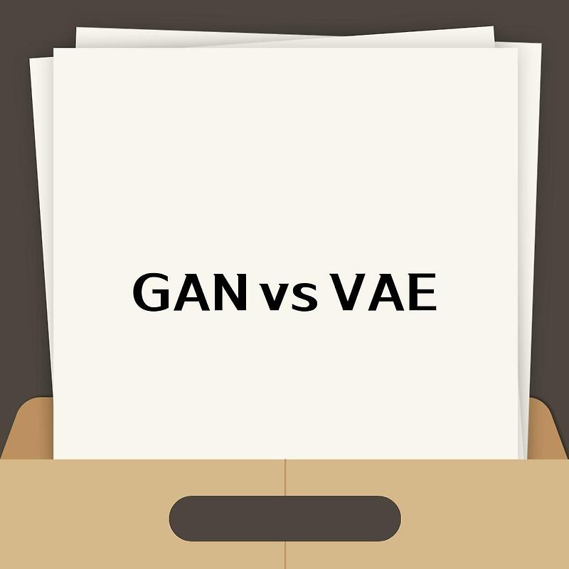 GAN vs VAE