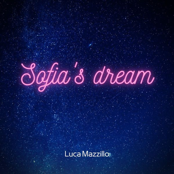 Luca Mazzillo - Sofia's Dream (2021)