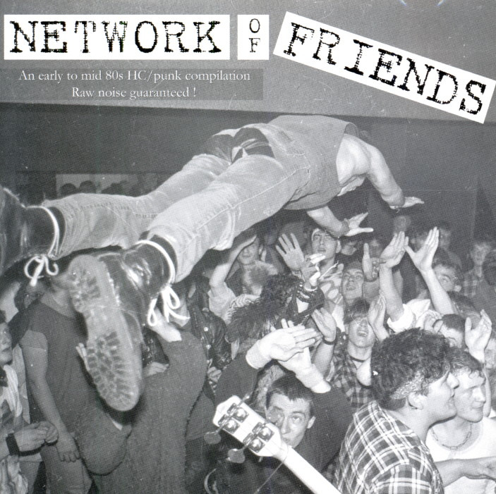 Network Of Friends: An Early To Mid 80s Hardcore / Punk Compilation