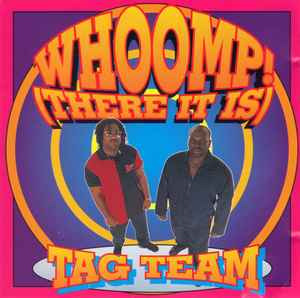 Tag Team - Whoomp!(There It Is) (1993)