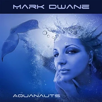 Mark Dwane - Aquanauts