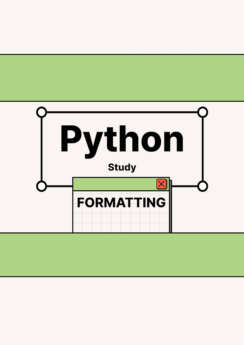 [Python Study] Formatting
