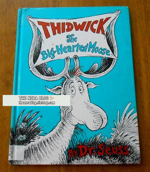 [추억 포스팅] Thidwick the Big-Hearted Moose (Dr. Seuss 작품)