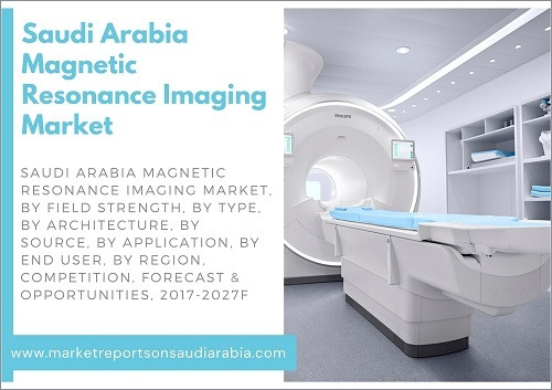 Saudi Arabia Magnetic Resonance Imaging Market By Field Strength, Type ...