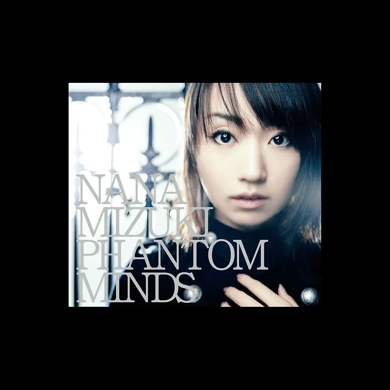 水樹奈々 - PHANTOM MINDS (미즈키 나나 - PHANTOM MINDS)[가사 / 발음 / 번역]