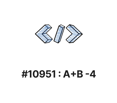 #10951 - A+B -4 - K_blueprint