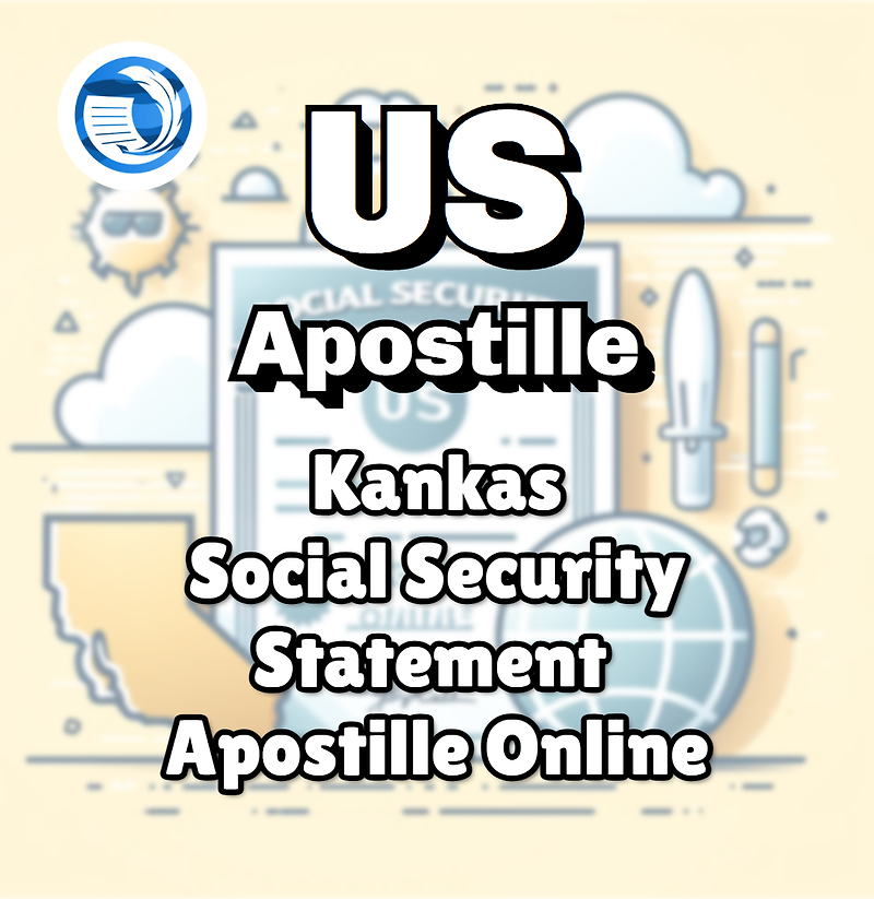 How to Get Your Kansas Social Security Statement Apostille Quickly