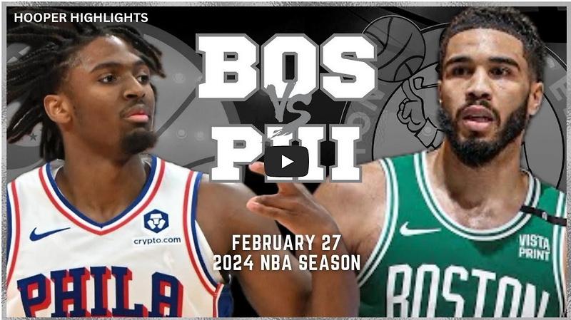 [NBA] 2024년 2월28일 보스턴 VS 필라델피아 경기 리뷰 :: 팬더의 스포츠칼럼