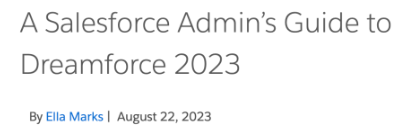 [세일즈포스] 2023 드림포스 가이드 (A Salesforce Admin's Guide to Dreamforce 2023)