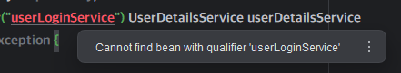 "Cannot find bean with qualifier 'userLoginService'"