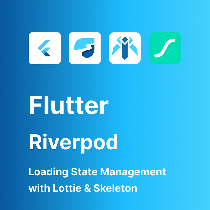 [Flutter] RiverPod - Loading 상태 처리하기(with Lottie & Skeleton) — bulmang