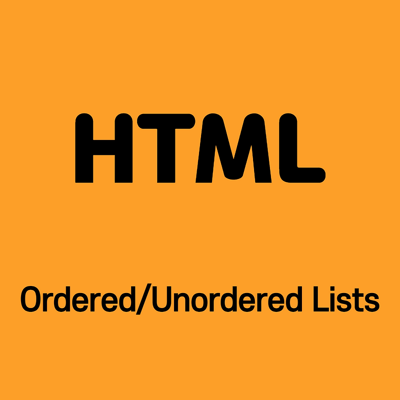 [HTML] Ordered/Unordered Lists