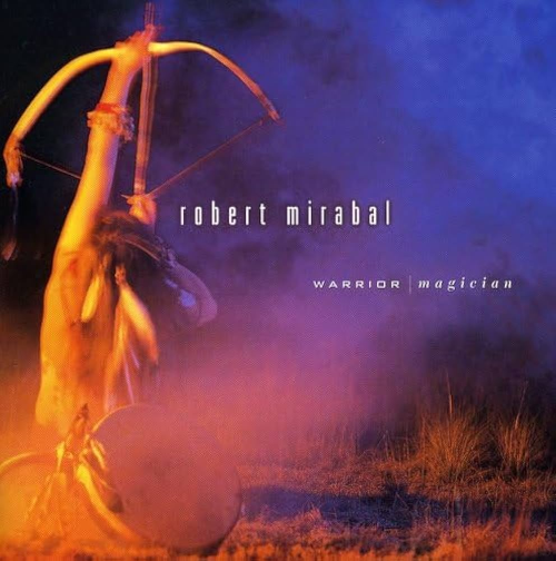 Robert Mirabal - Warrior Magician (1996)