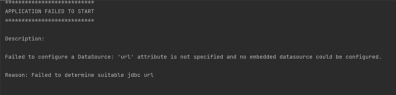 [ERROR] Failed to configure a DataSource: 'url' attribute is not specified and no embedded ...
