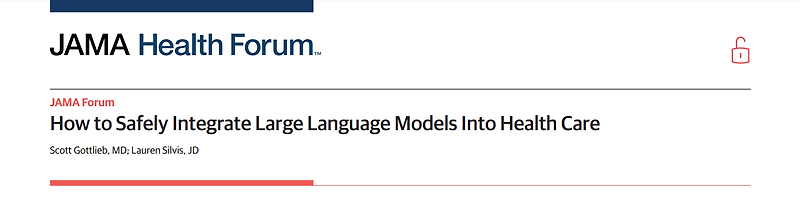 [북마크] How to Safely Integrate Large Language Models Into Health Care (Scott Gottlieb, JAMA ...