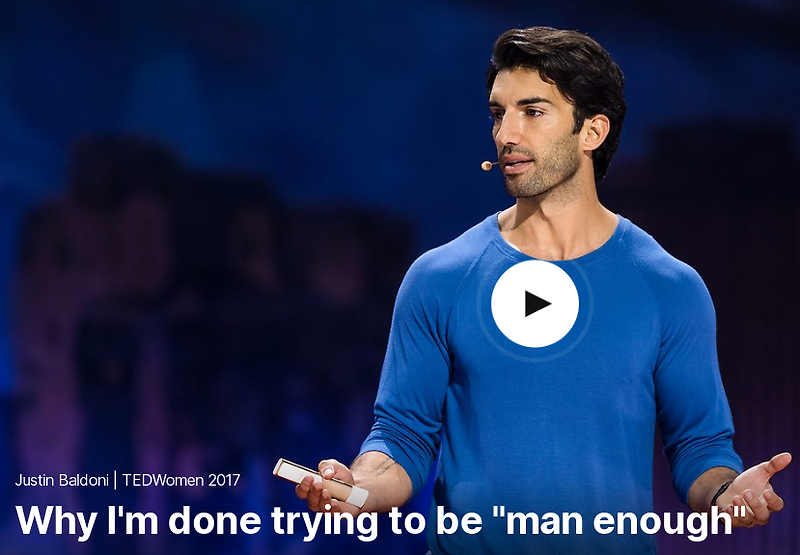 TED 테드로 영어공부 하기 Why I'm done trying to be "man enough" by Justin Baldoni