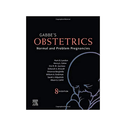 Gabbe's Obstetrics 8e - Normal and Problem Pregnancies