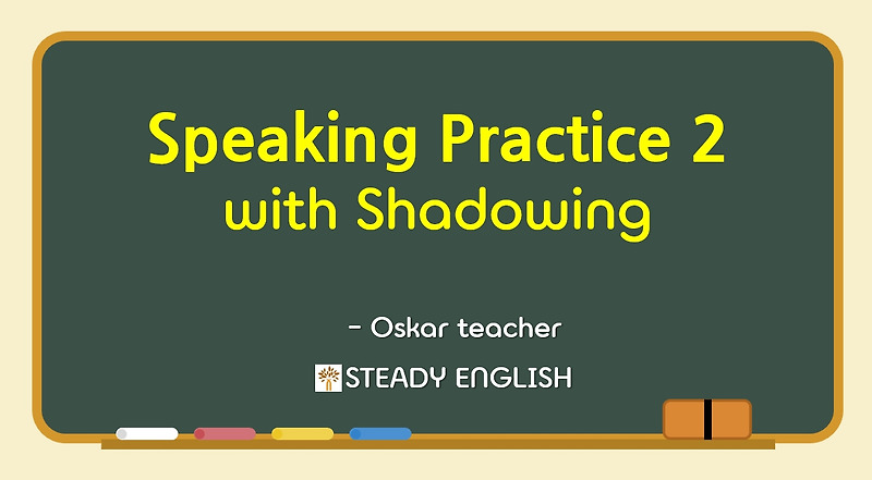 Speaking Practice 2 with shadowing