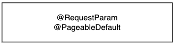 [Spring] @RequestParam과 @PageableDefault을 동시에 사용할 수 없는 이유 :: 70825