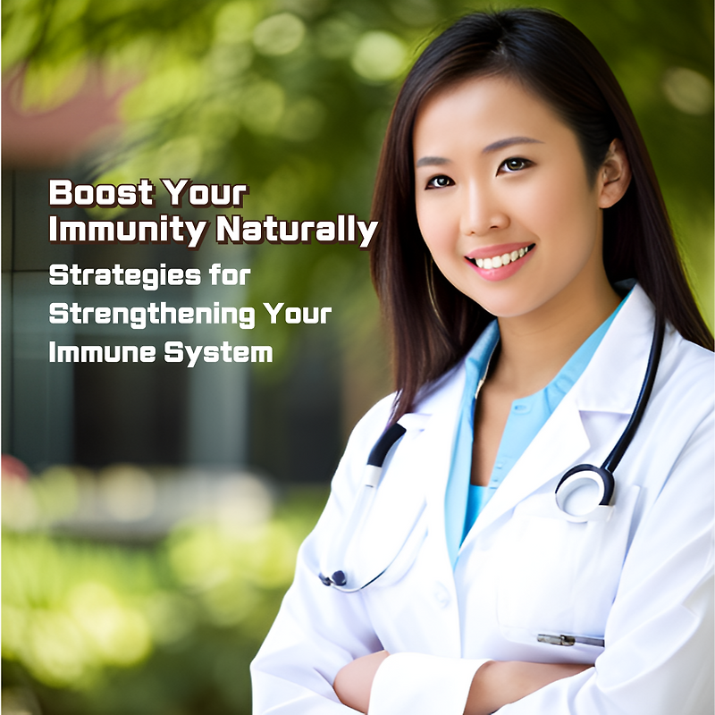 Boost Your Immunity Naturally: Strategies for Strengthening Your Immune ...