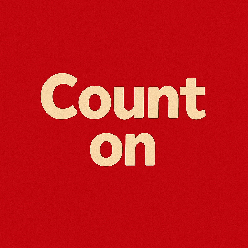 Count on (someone)
