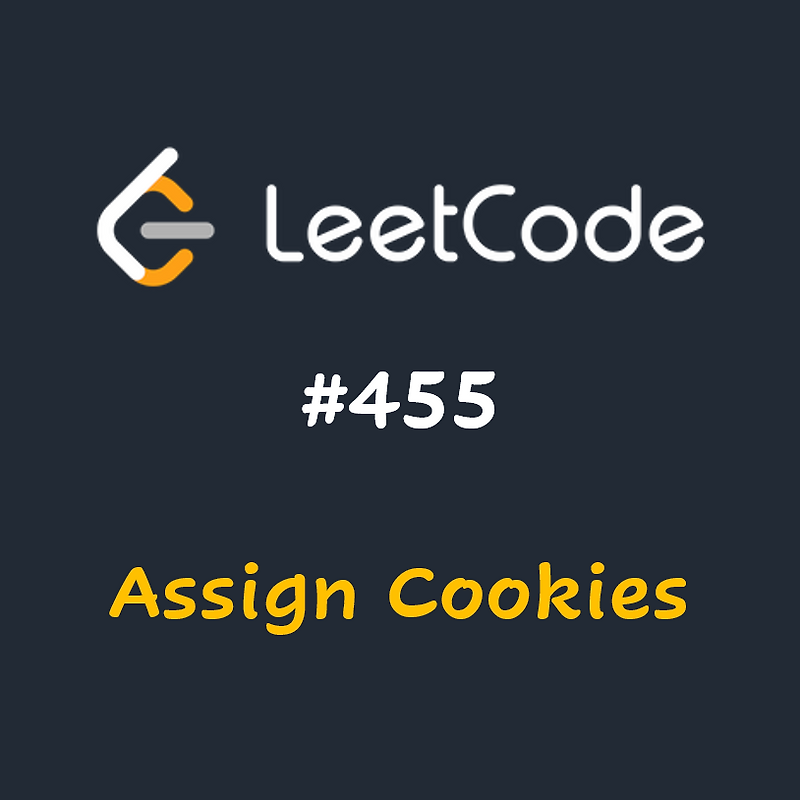 [Java] LeetCode 455 : Assign Cookies