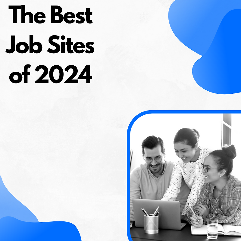 The Best Job Sites of 2024: Your Ultimate Guide to Landing the Perfect Job