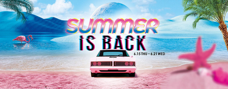 SUMMER IS BACK