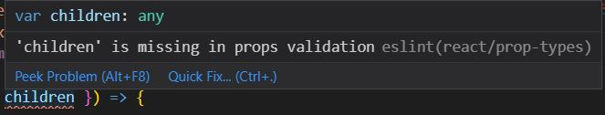Eslint_ 'children' is missing in props validation.