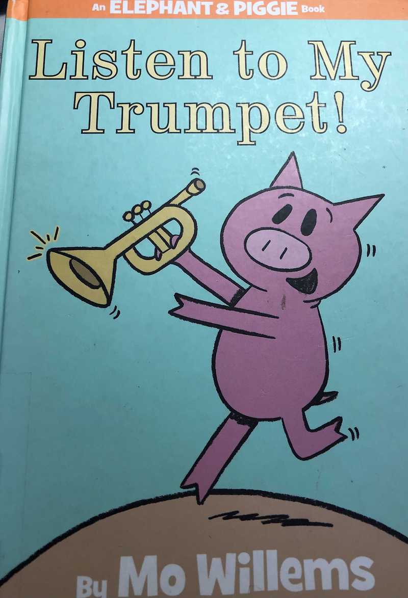 Listen to My Trumpet_by Mo Willems