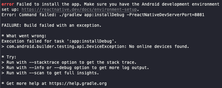 [React Native error] error Failed to install the app. Make sure you have the Android development ...